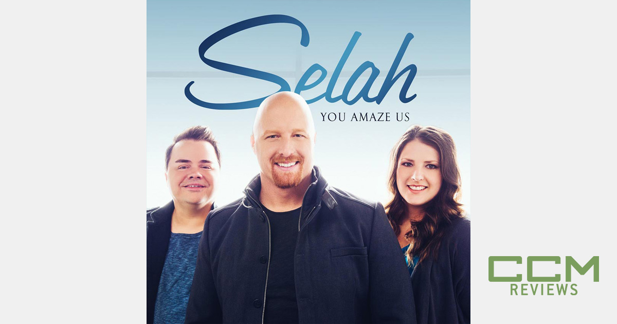 Selah: ‘You Amaze Us’ album review – CCM Magazine
