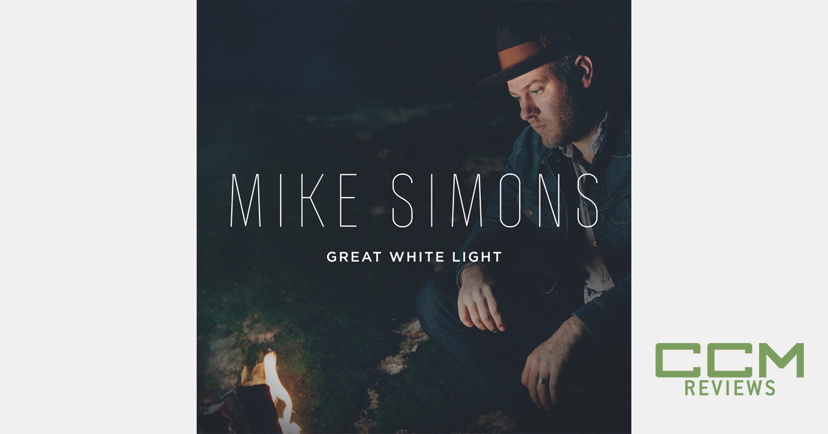 Mike Simons: ‘Great White Light’ album review – CCM Magazine