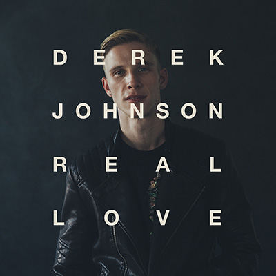 Derek Johnson: ‘Real Love’ album review – CCM Magazine