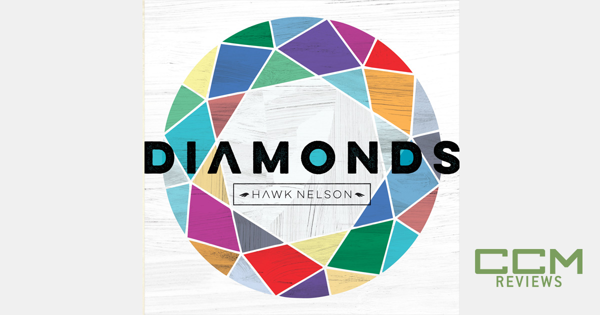 Hawk Nelson: ‘Diamonds’ album review – CCM Magazine