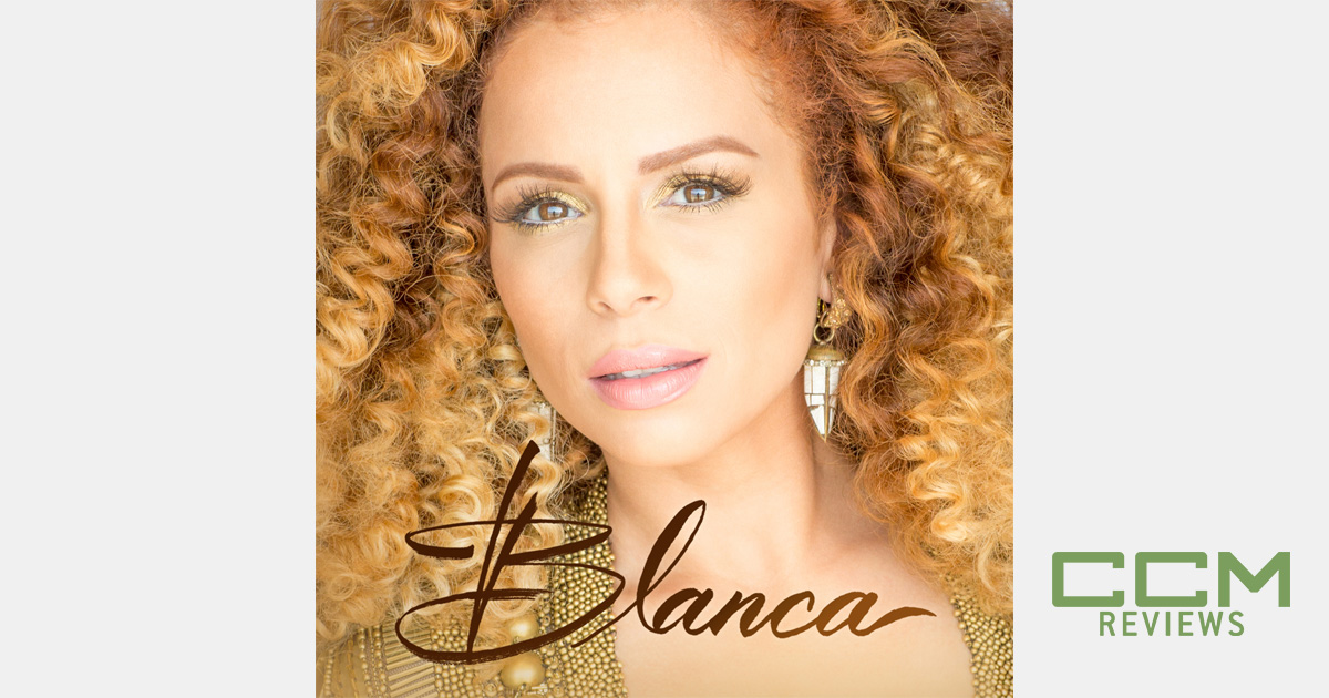 Blanca: ‘Blanca’ album review – CCM Magazine