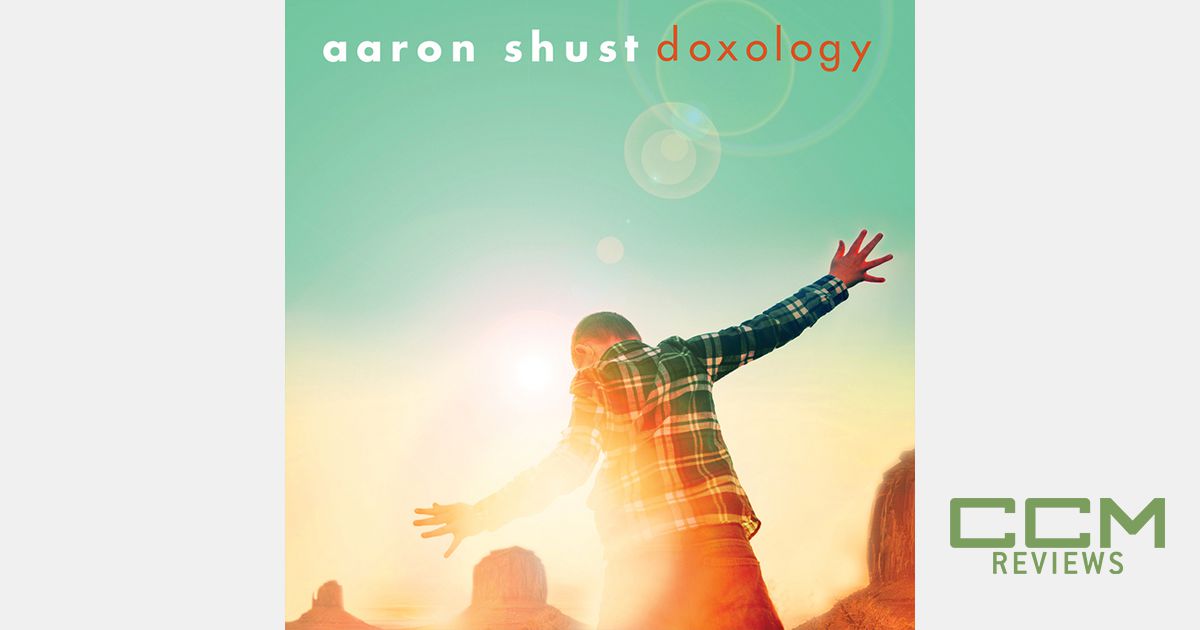 Aaron Shust: ‘Doxology’ album review – CCM Magazine