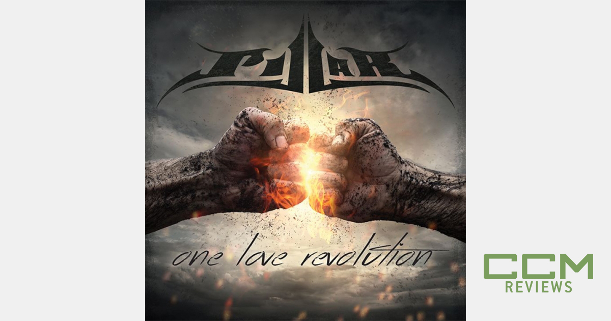 Pillar: ‘One Love Revolution’ album review – CCM Magazine