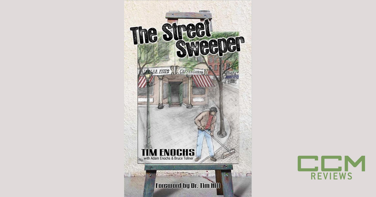 Tim Enochs: ‘The Street Sweeper’ book review – CCM Magazine