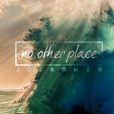 Joe Romeo – ‘No Other Place’ album review – CCM Magazine