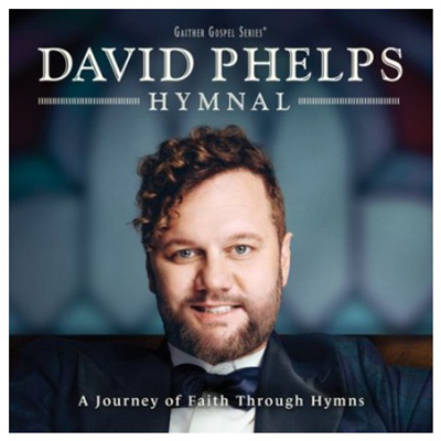 David Phelps – ‘Hymnal’ album review – CCM Magazine