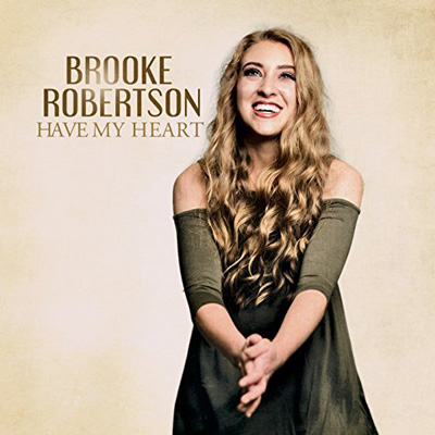 Brooke Robertson – ‘Have My Heart EP’ album review – CCM Magazine