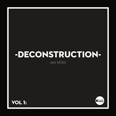 Ian Yates Releases 7 Song ‘Deconstruction Vol. 1’ – CCM Magazine