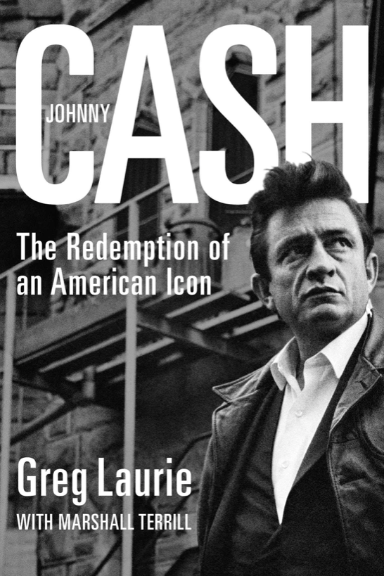 Greg Laurie Releases Book on the Redemption of Johnny Cash – CCM Magazine