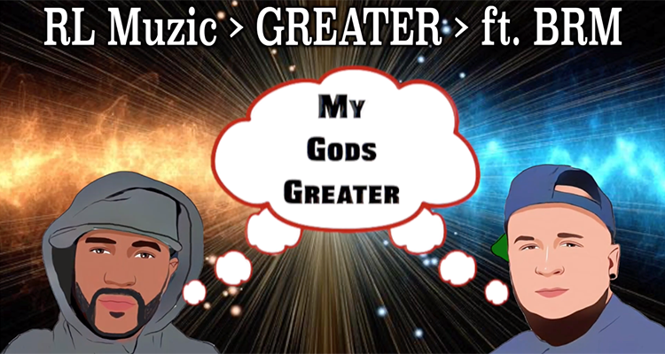 RL MUZIC ‘GREATER’ Featuring BRM – CCM Magazine