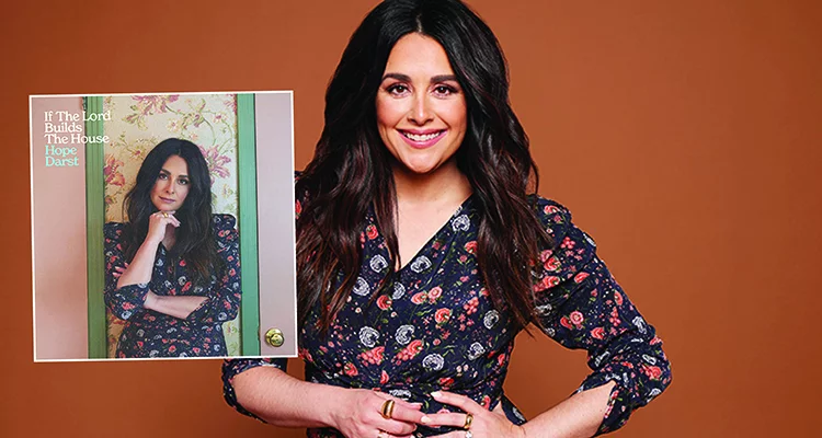 Hope Darst Releases New Single ‘If the Lord Builds the House’ – CCM ...