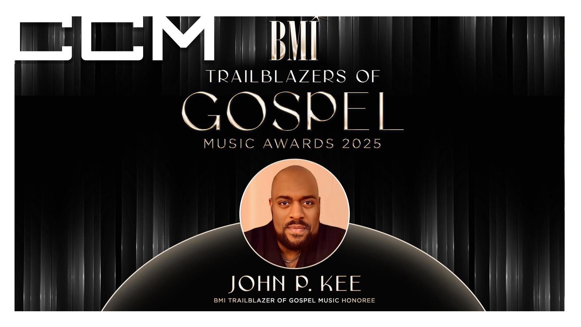 BMI to Honor John P. Kee at 2025 Trailblazers of Gospel Music Awards – CCM Magazine