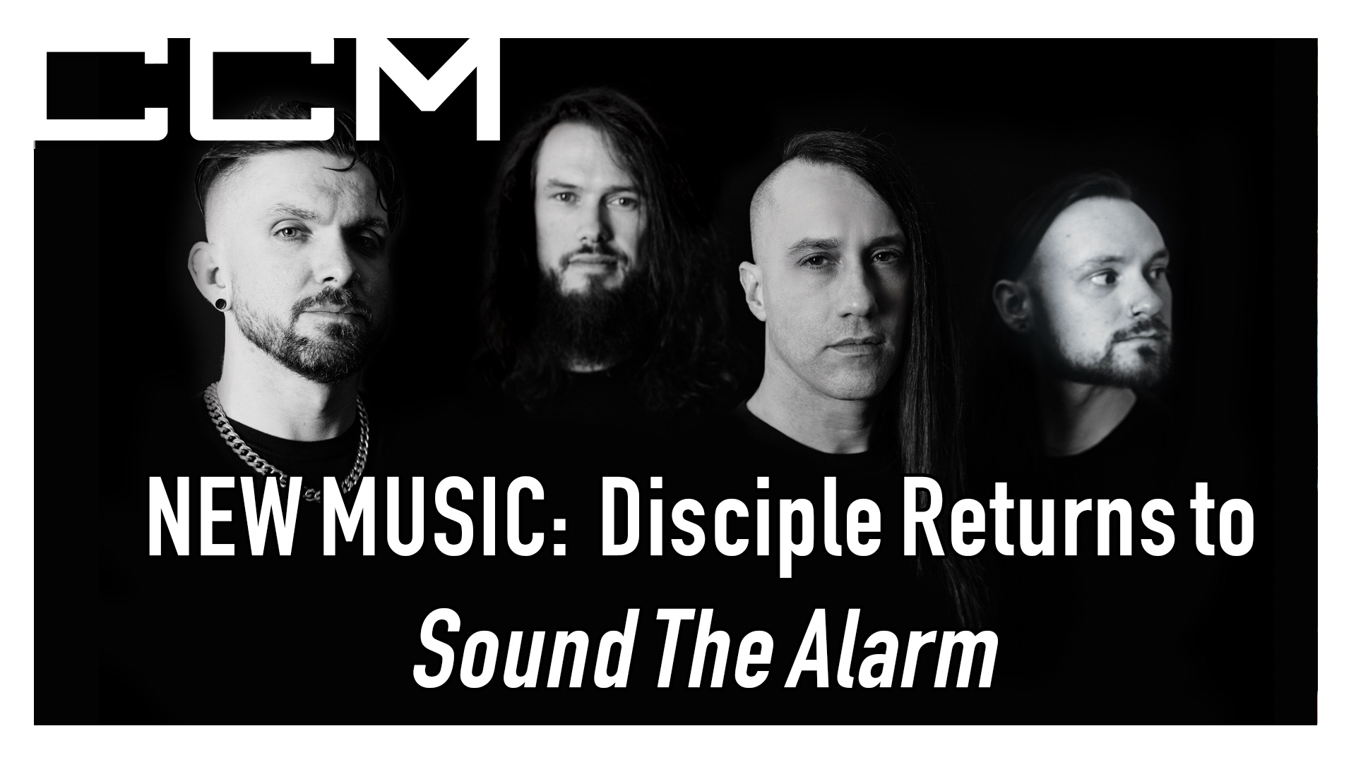 Disciple Returns to Sound the Alarm – CCM Magazine